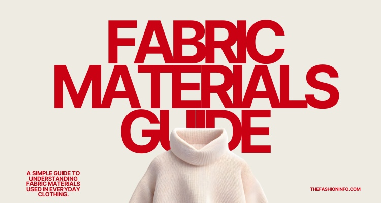 Fabric Materials Guide: Types of Fabrics Used in Clothing Explained ...